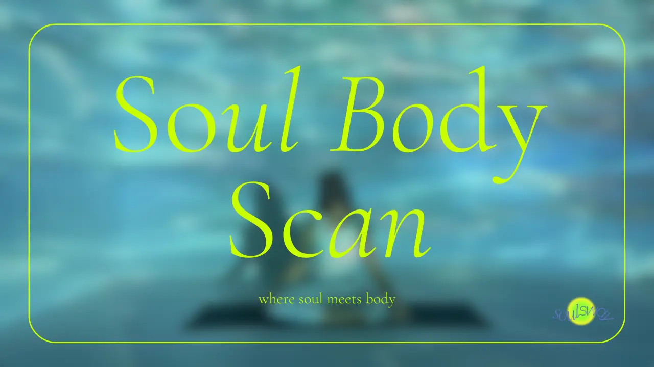 Soul Body Scan w/ Janelle (Spotify 22 mins) - Soulsway Practice